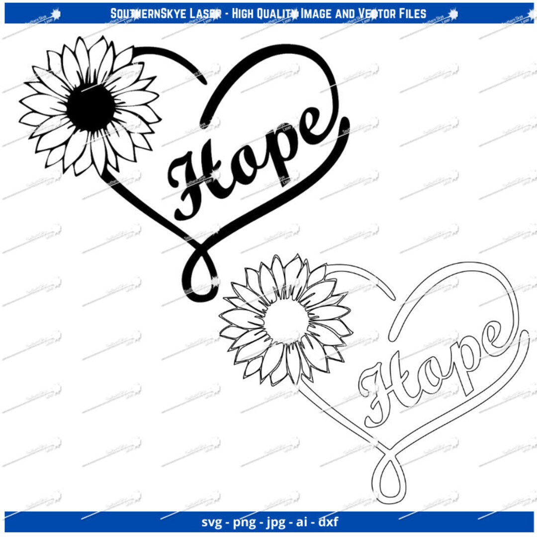 Sunflower Hope (svg, Png, Ai, Dxf, Jpg) File (digital Download) - Etsy