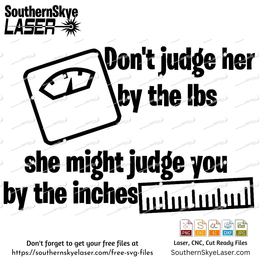 Don't Judge Her by the Lbs Svg, Png, Ai, Dxf, Jpg File for Shirts, Mugs ...