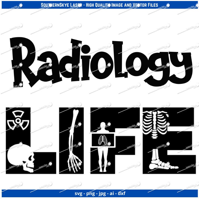 Radiology Life Svg Png Ai Dxf Jpg File. Great for - Etsy