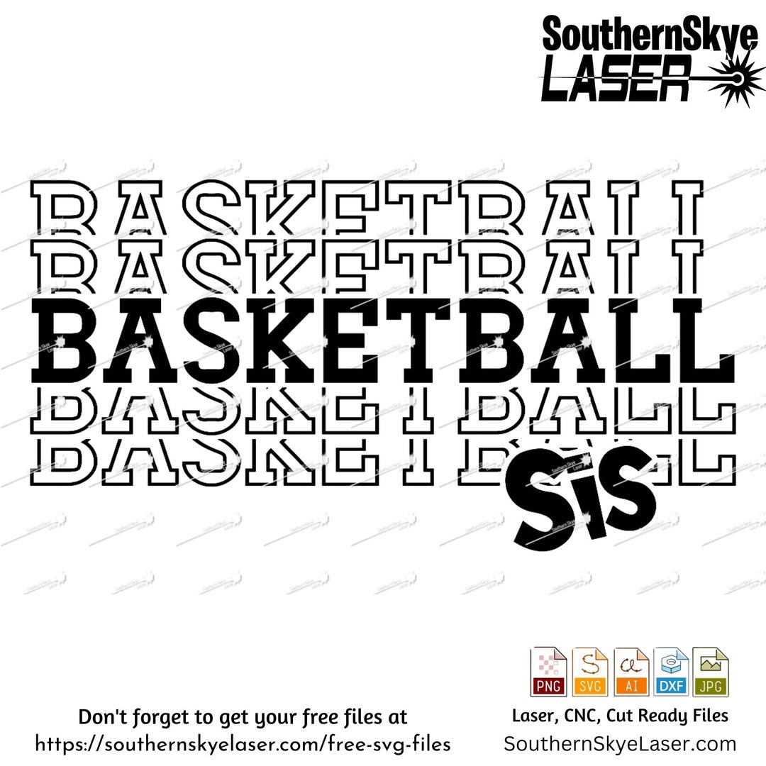 Basketball Sis Svg, Png, Ai, Dxf, Jpg File. Great for Glowforge, Cricut ...
