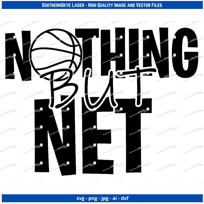 Nothing but Net Svg Png Ai Dxf Jpg File. Great for - Etsy