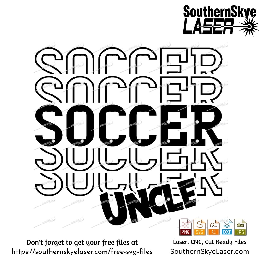 Soccer Uncle Svg, Png, Ai, Dxf, Jpg File. Great for Glowforge, Cricut ...