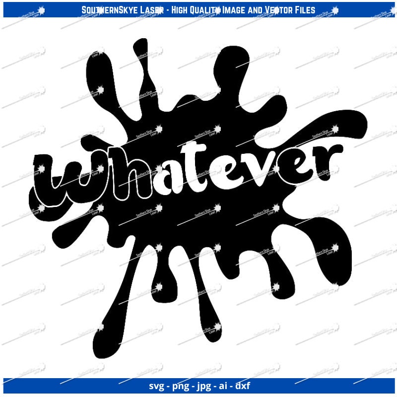 Whatever Svg Png Ai Dxf Jpg File. Great for Glowforge - Etsy