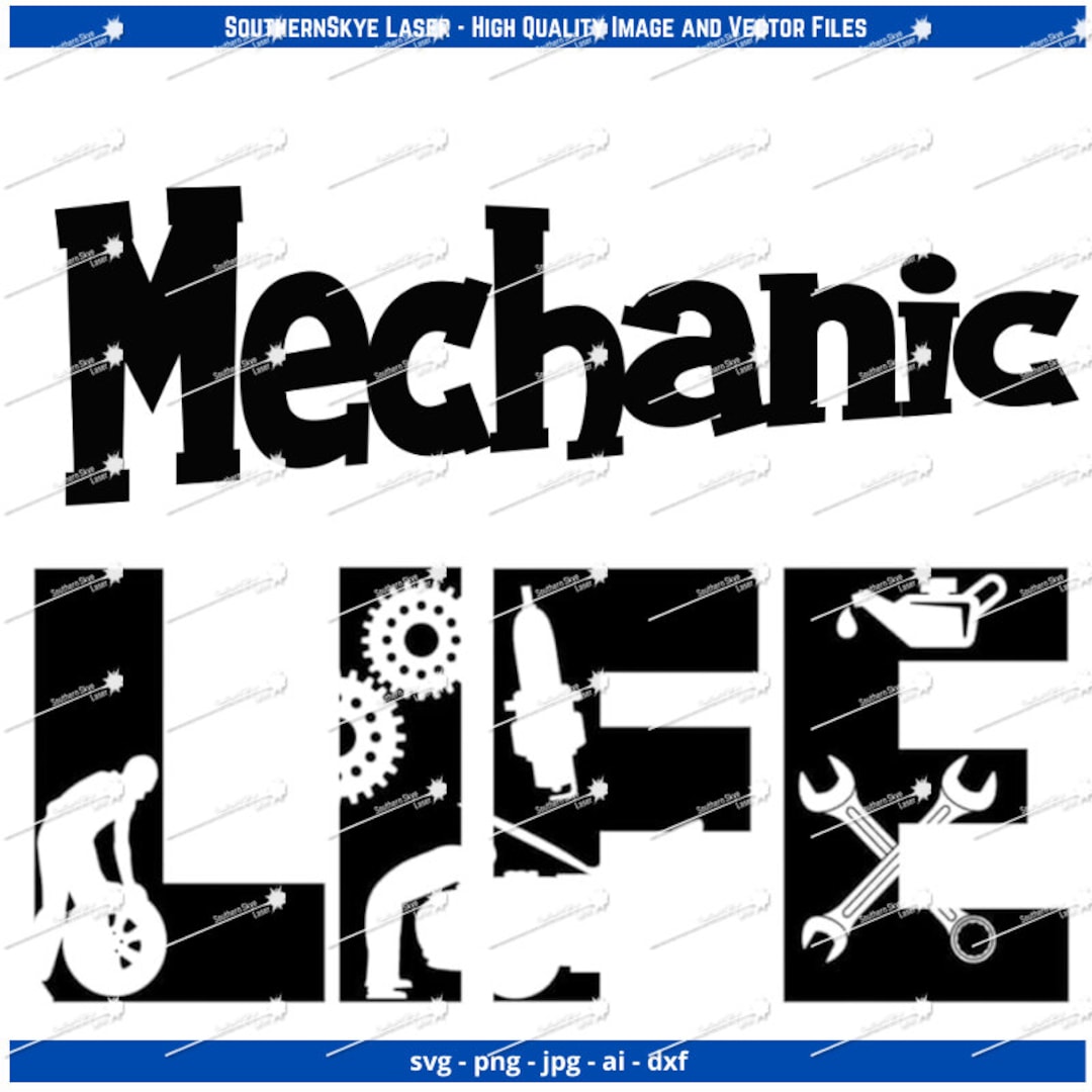 Mechanic Life Svg, Png, Ai, Dxf, Jpg File. Great for Glowforge, Cricut ...
