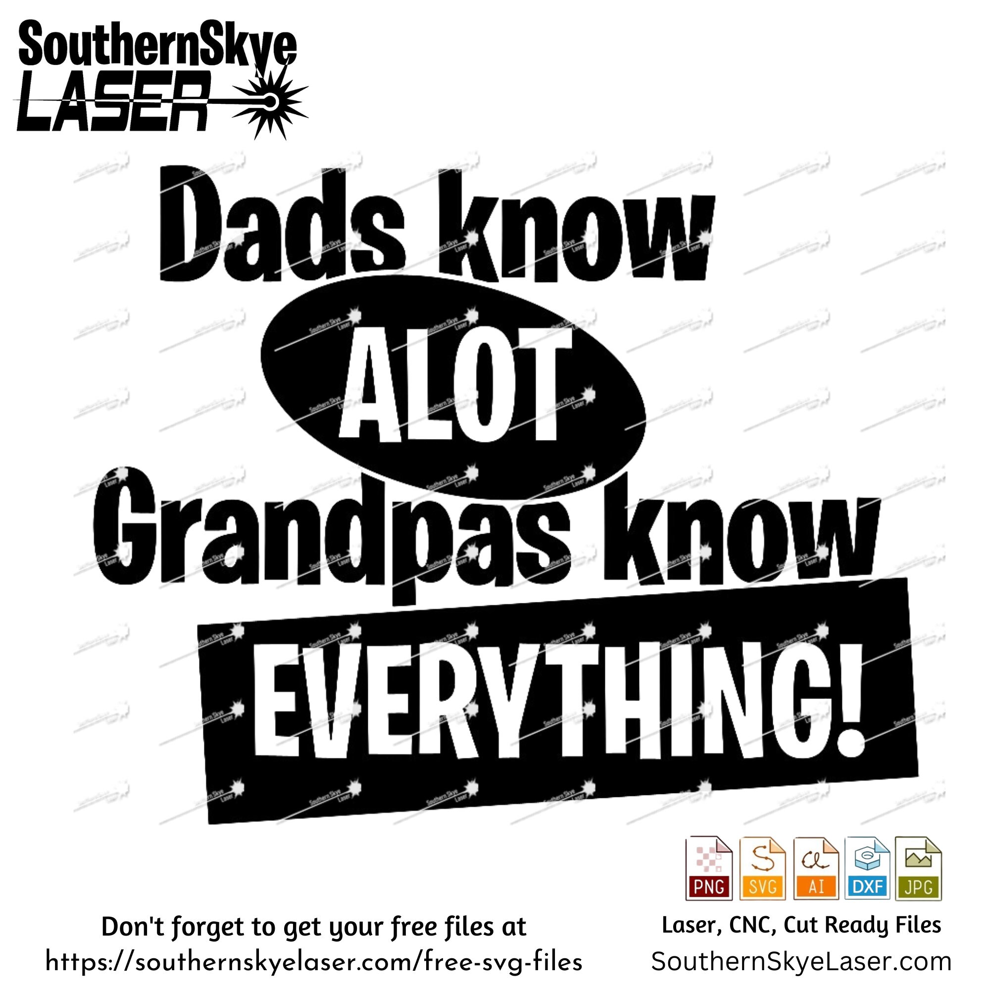 Grandpas Know Everything Svg, Png, Ai, Dxf, Jpg, Glowforge, Cricut and ...