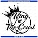 King of the Court Svg, Png, Ai, Dxf, Jpg File. Great for Glowforge ...