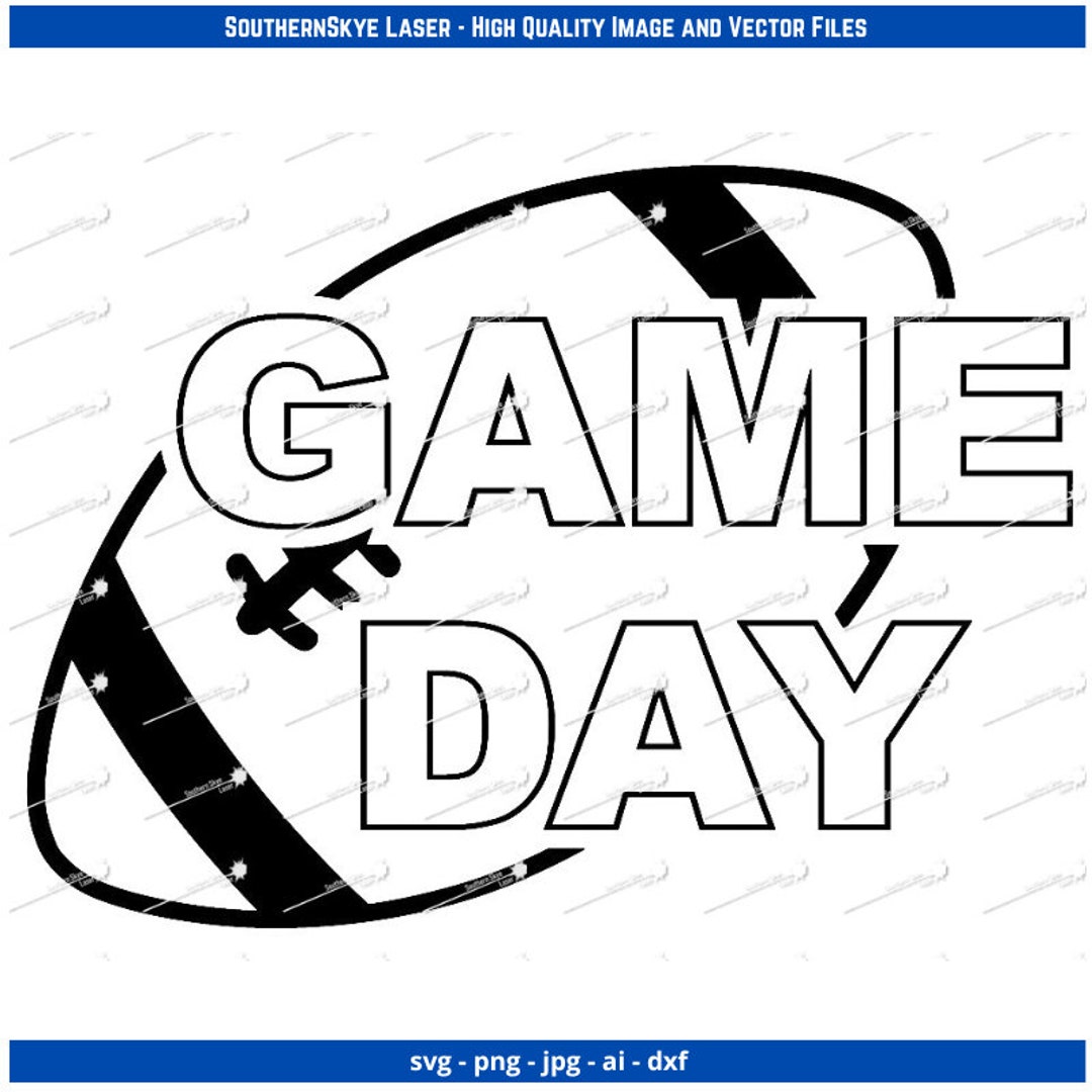 Game Day Football Svg, Png, Ai, Dxf, Jpg File. Great for Glowforge ...
