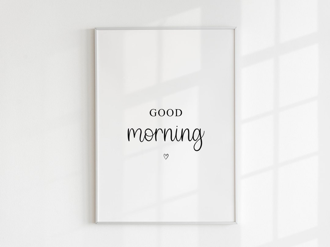 Good Morning Print, Bedroom Decor, September Birthday, Kitchen Print ...