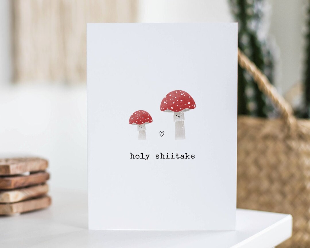 Holy Shiitake, Mushroom Card, Congratulations, Valentines Day, Cute ...