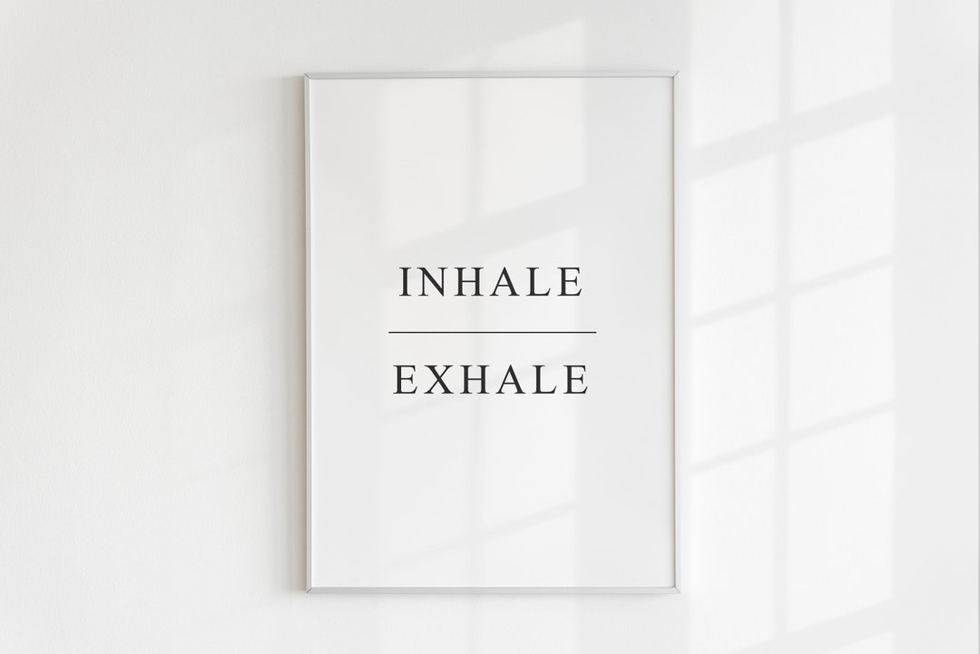Inhale Exhale Print, Breathe, Positive Affirmation, Birthday Gift ...
