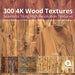 300 4K Wood Seamless Textures - 300 X 4K Res Tiling Photo Textures ...