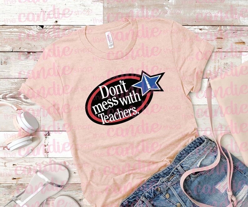 Don't Mess With Teachers. .svg .png .jpeg - Etsy