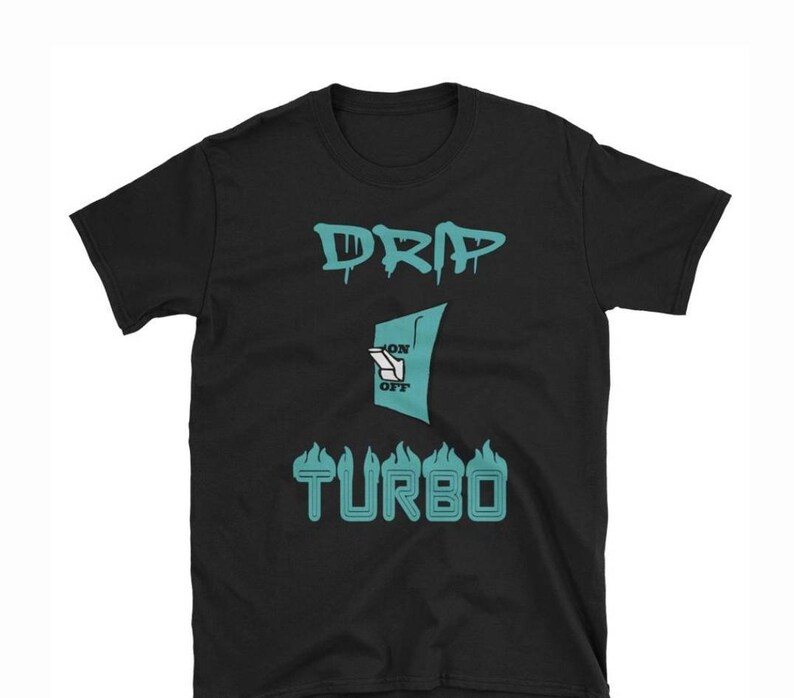 Drip on Turbo Tee to Match the Jordan 1 Turbo Green Sneakers - Etsy