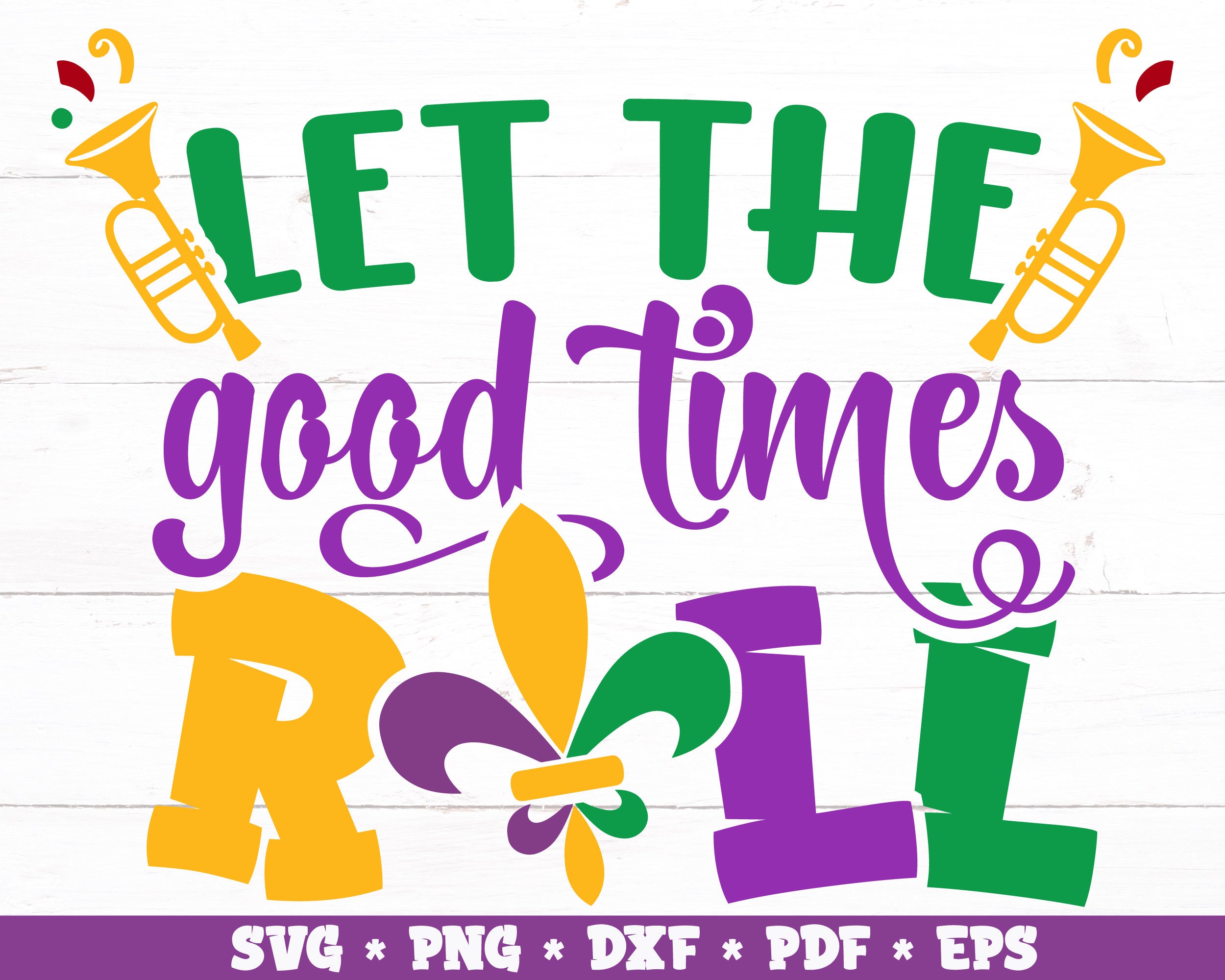 Let The Good Times Roll Svg Mardi Gras Svg Mardi Gras Quote Svg Mardi