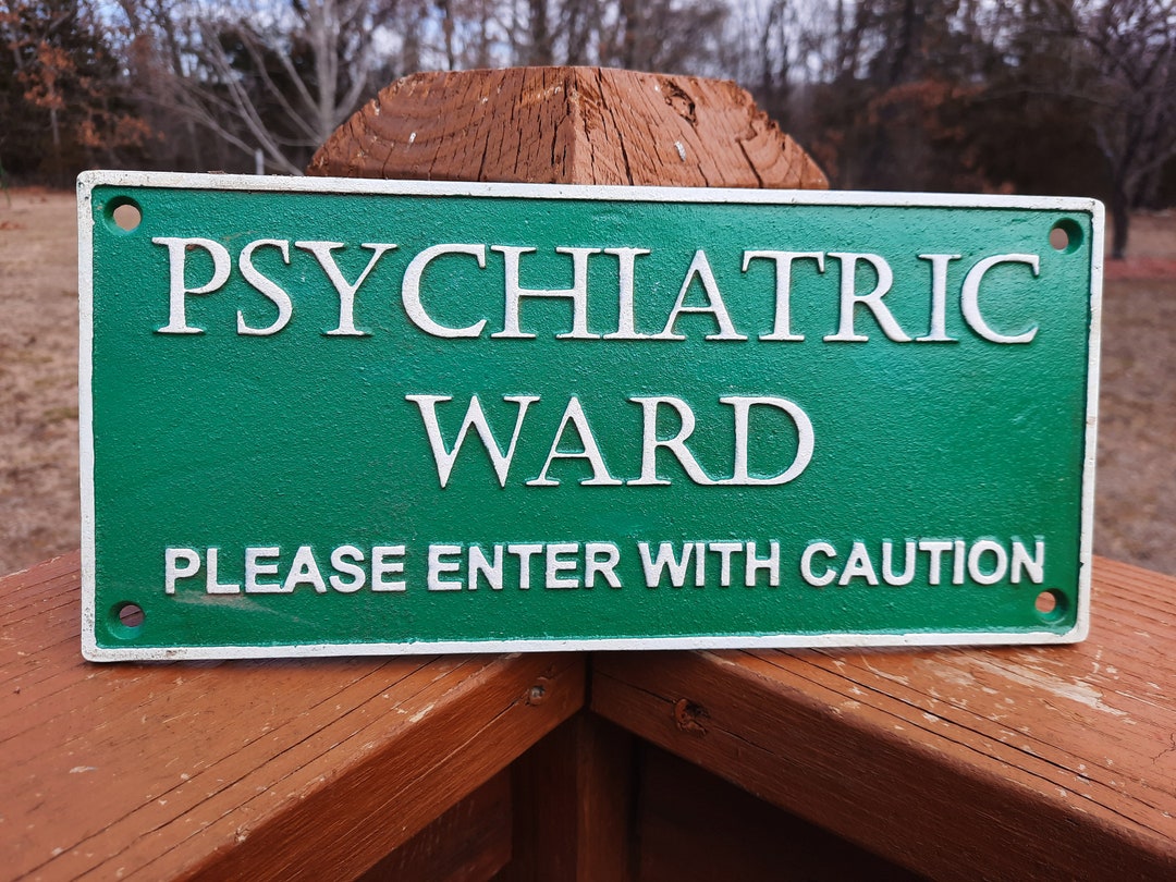 Heavy Cast Iron Psychiatric Ward Please Enter With Caution Sign Plaque ...