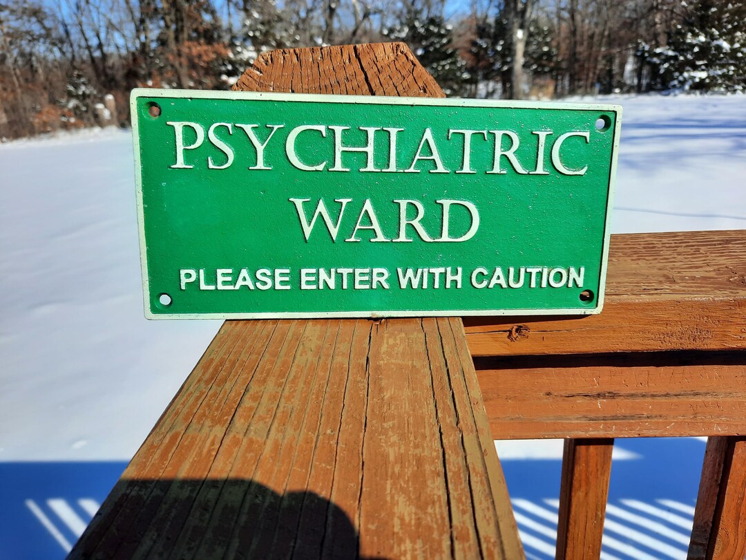 Heavy Cast Iron Psychiatric Ward Please Enter With Caution Sign Plaque ...