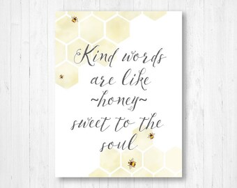 Kind Words Are Like Honey Sweet to the Soul Print - Etsy