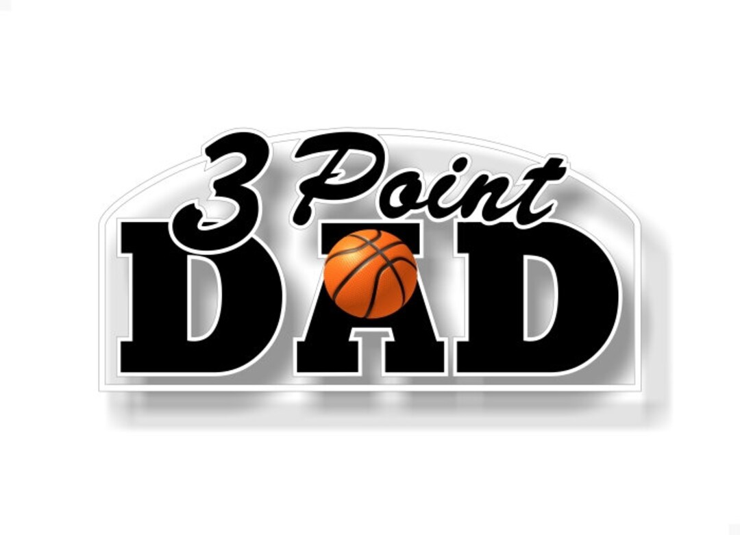 3 Point Basketball DAD 8'' Decal 3 and D Pointer Shot Shooting Father B ...