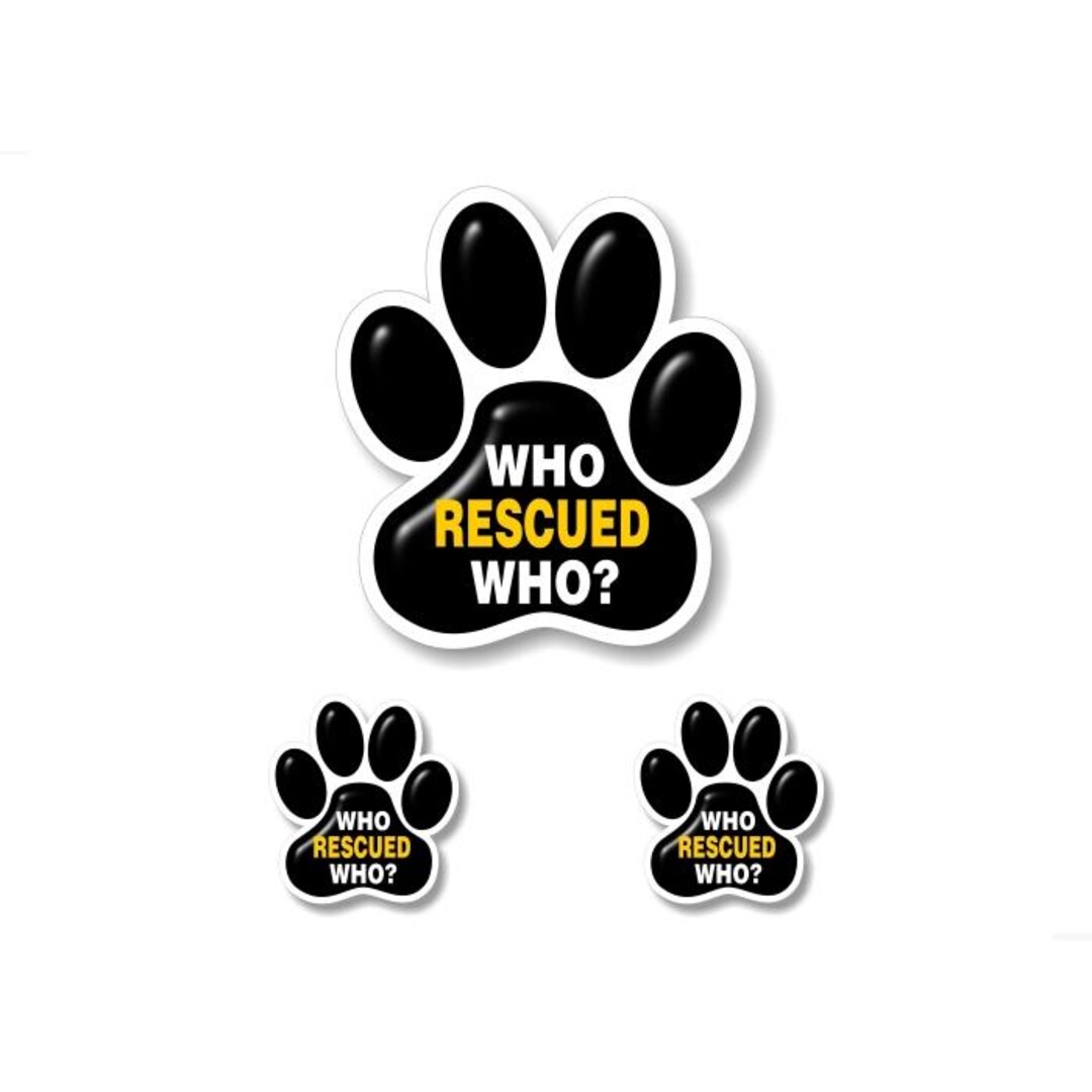 3 Decal Set - Who RESCUED Who? PAW PRINT (1- 5.5" and 2- 2.5") Decals ...