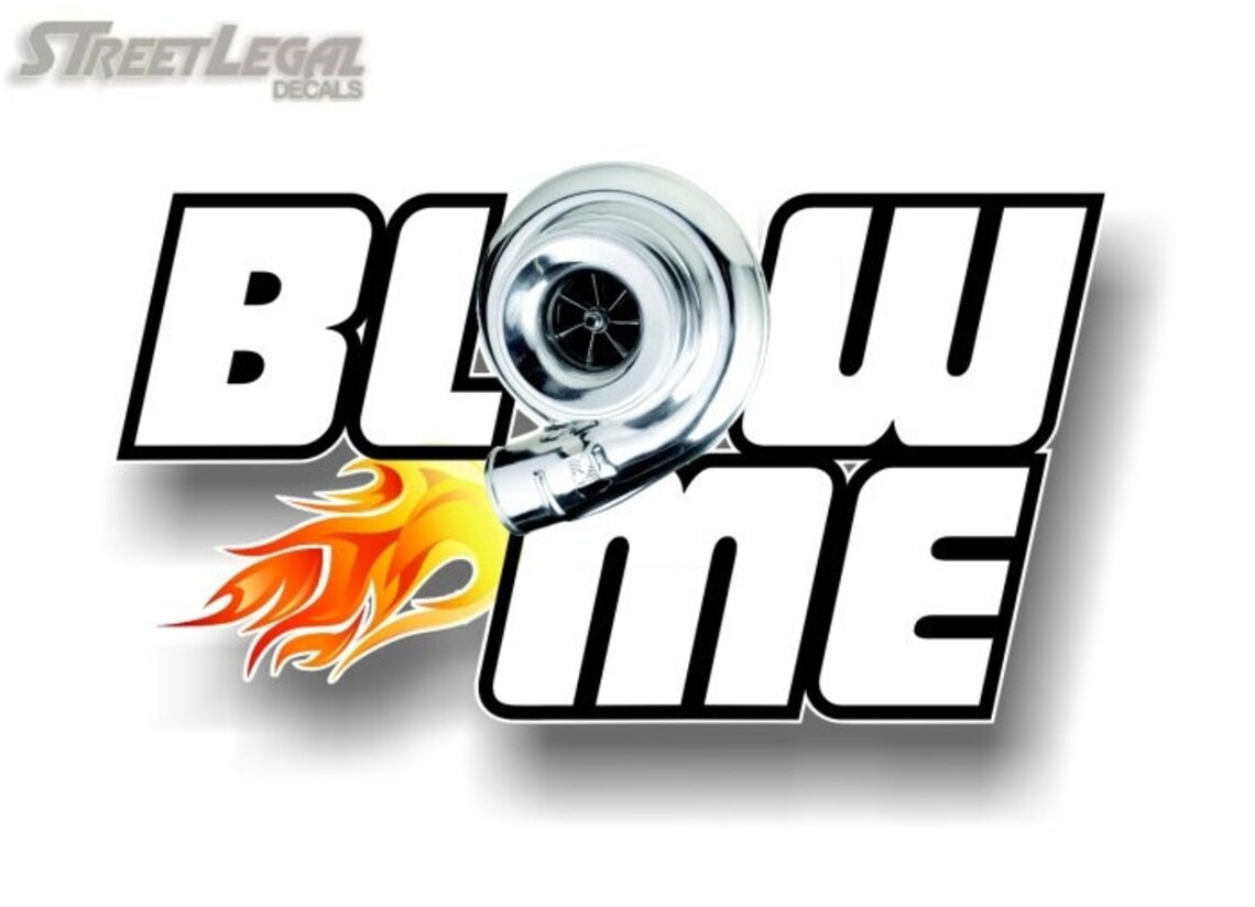 9 Blow Me TURBO FLAME Vinyl Decal Blower Supercharger | Etsy