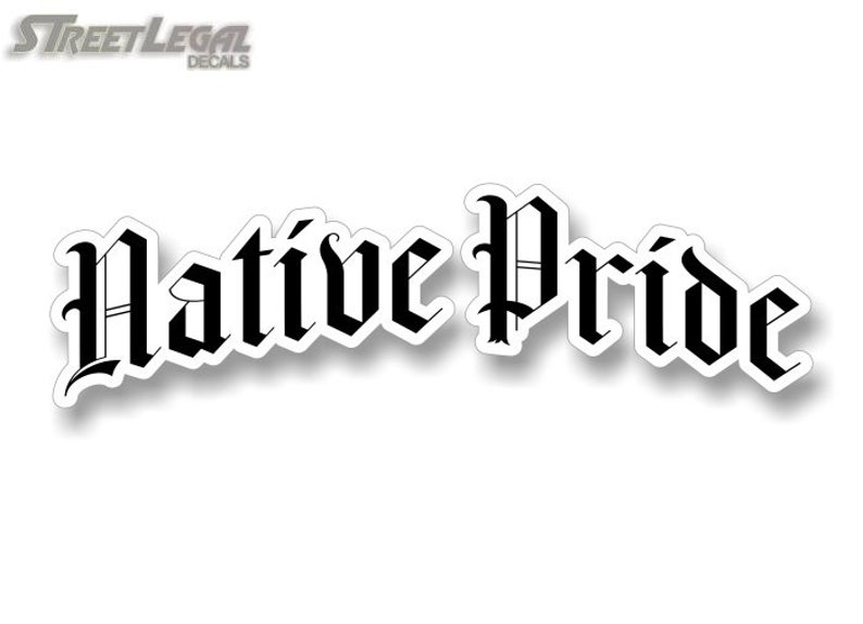 NATIVE PRIDE With Gothic Lettering Vinyl Decal Native American - Etsy