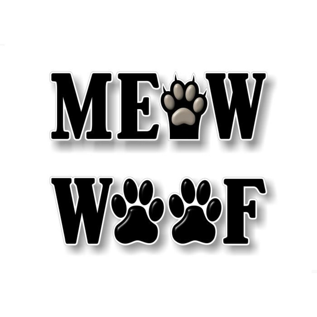 2 Meow or WOOF With PAW Prints 9" Decals Cat Kitten Kitty Foot Print ...