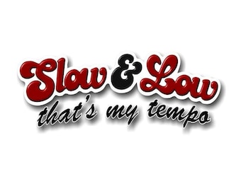 Slow & Low Sticker - Etsy