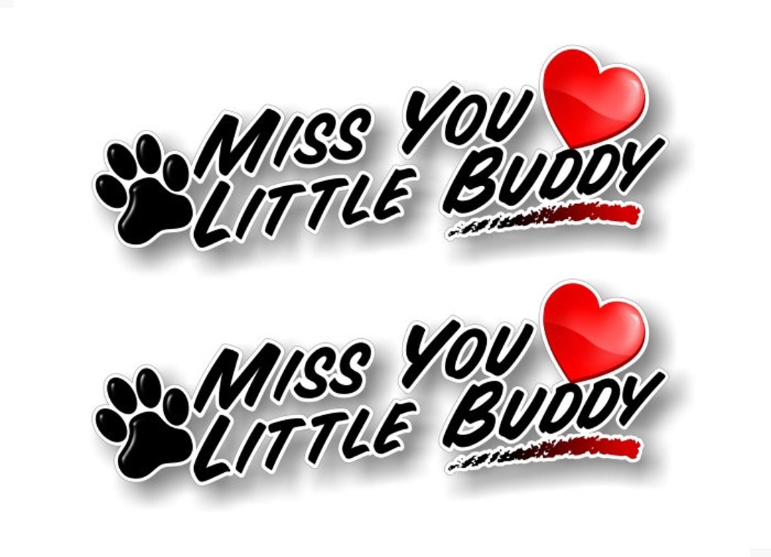 2 Miss You Little Buddy 9'' Decals Pet Passing Away Gifts Dog Passed ...