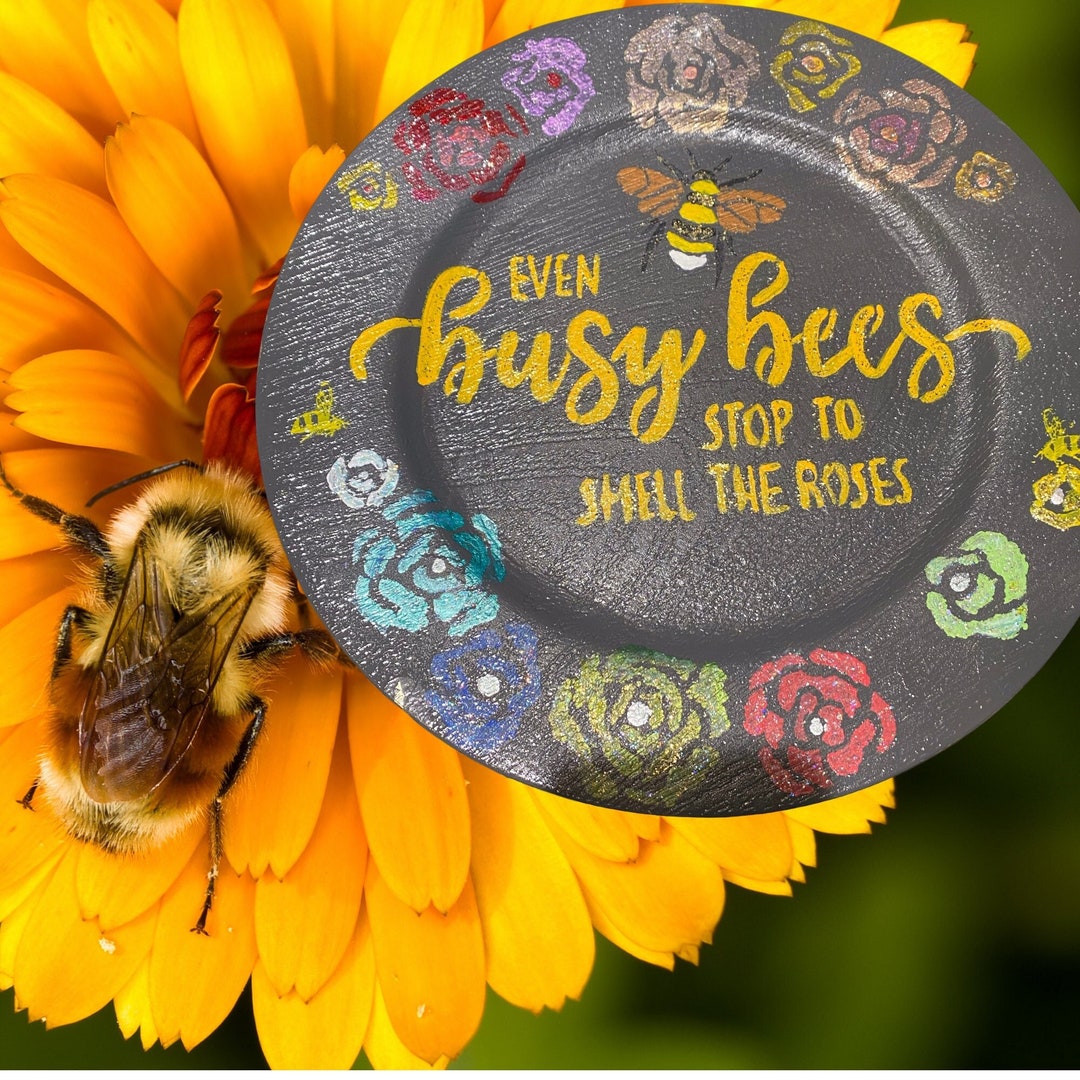 Even the Busy Bees Stop to Smell the ROSES, 13 Round, Dark Gray Wooden ...