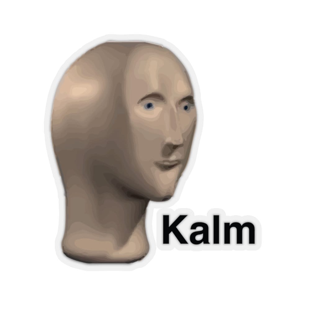 Kalm Meme Decal Sticker - Etsy
