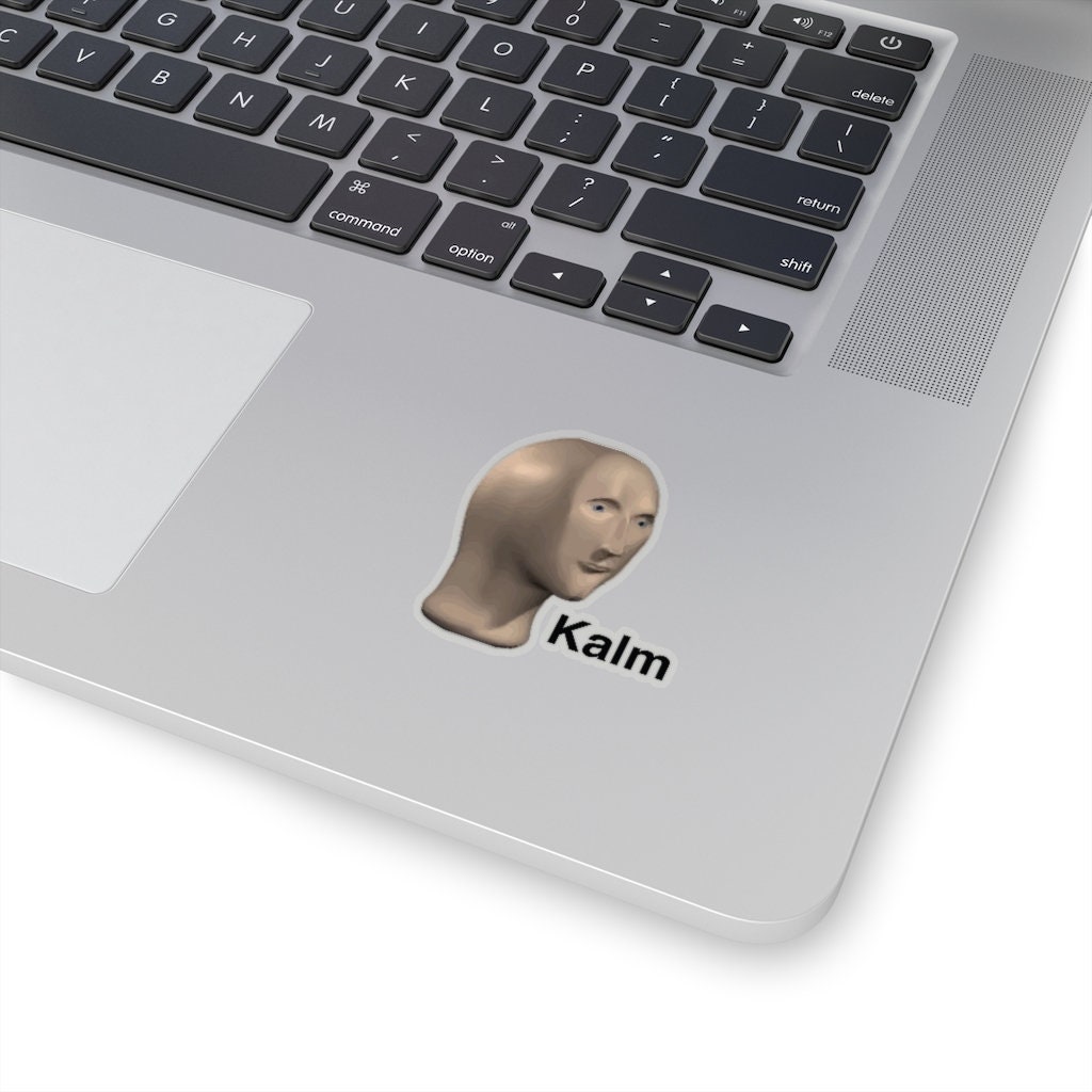 Kalm Meme Decal Sticker - Etsy