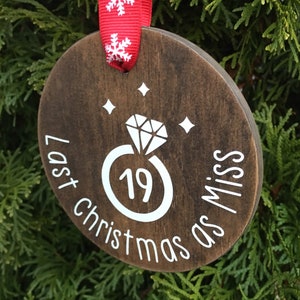 Last Christmas as Miss, Engagement, Ornament, Year, Christmas Ornament ...