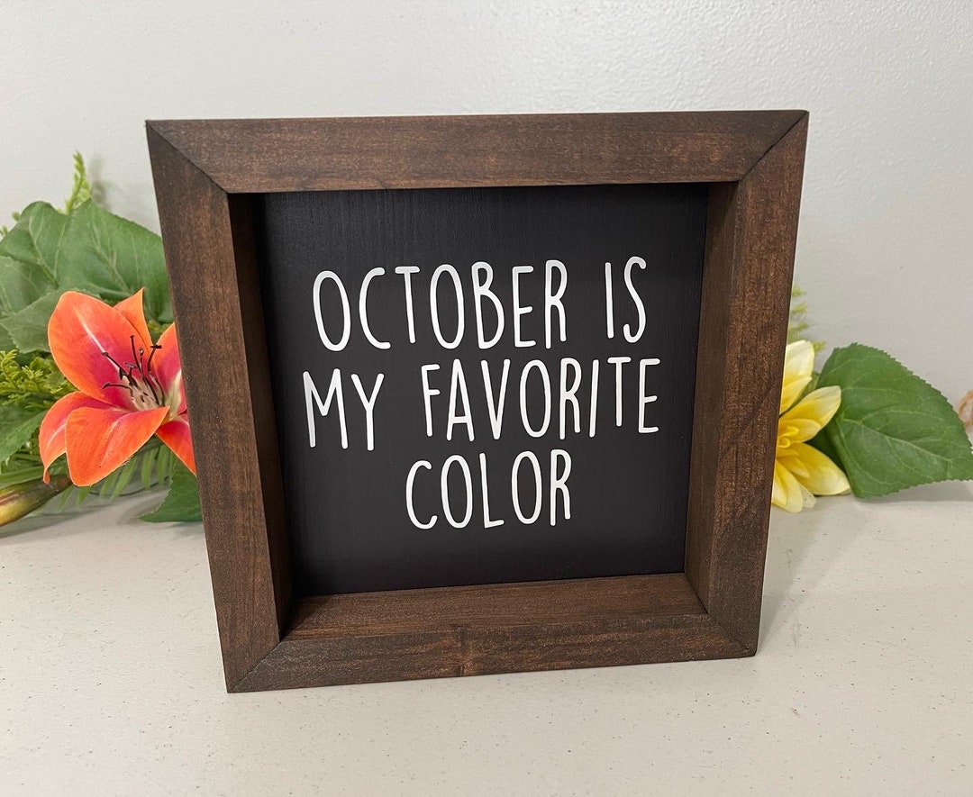 October is My Favorite Color, Autumn, Fall, Square Box Sign, Seasonal ...