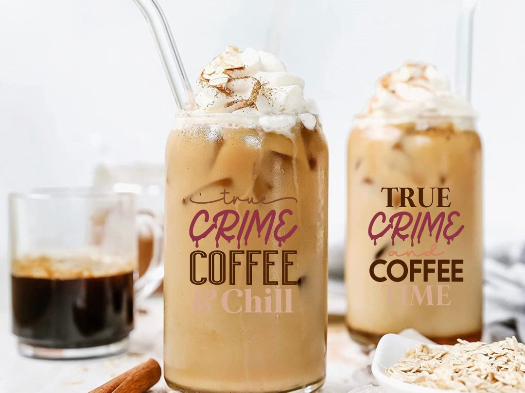 True Crime Coffee and Chill Coffee Libby Glass | Iced Coffee Cup Glass ...
