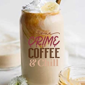 True Crime Coffee and Chill Coffee Libby Glass | Iced Coffee Cup Glass ...