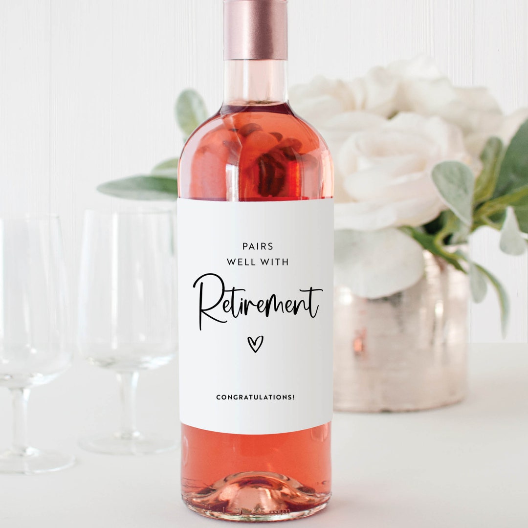 Pairs Well With Retirement Wine Champagne Bottle Labels, Retirement ...