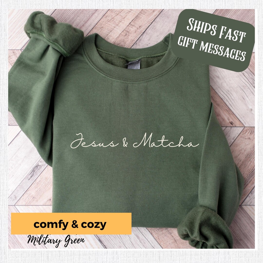 Jesus + Matcha Crewneck Sweatshirt, Christian Comfy Sweatshirt, Matcha ...