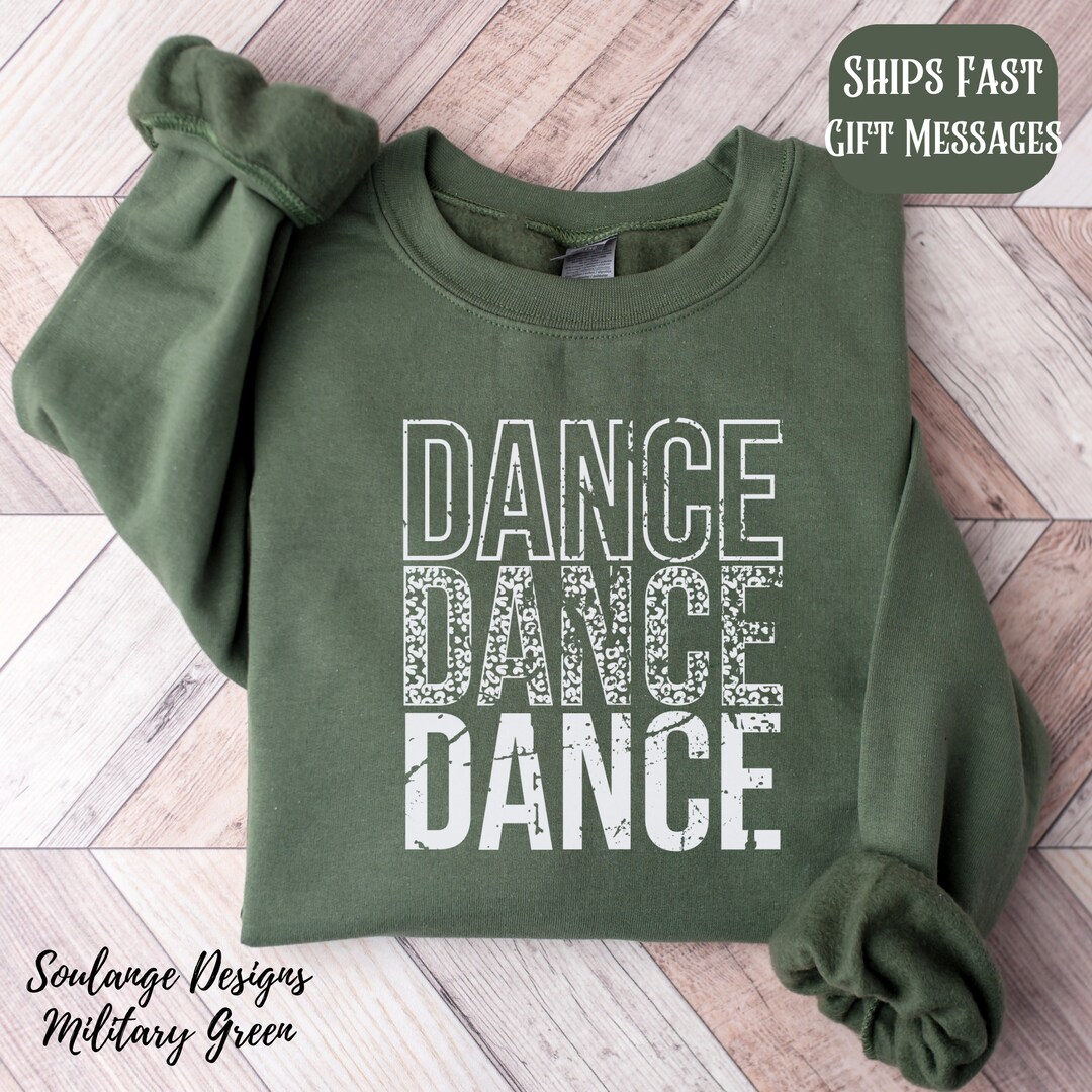 Dance Sweatshirt, Dance, Dancer Sweatshirt, Gift for Friend, Gift for ...
