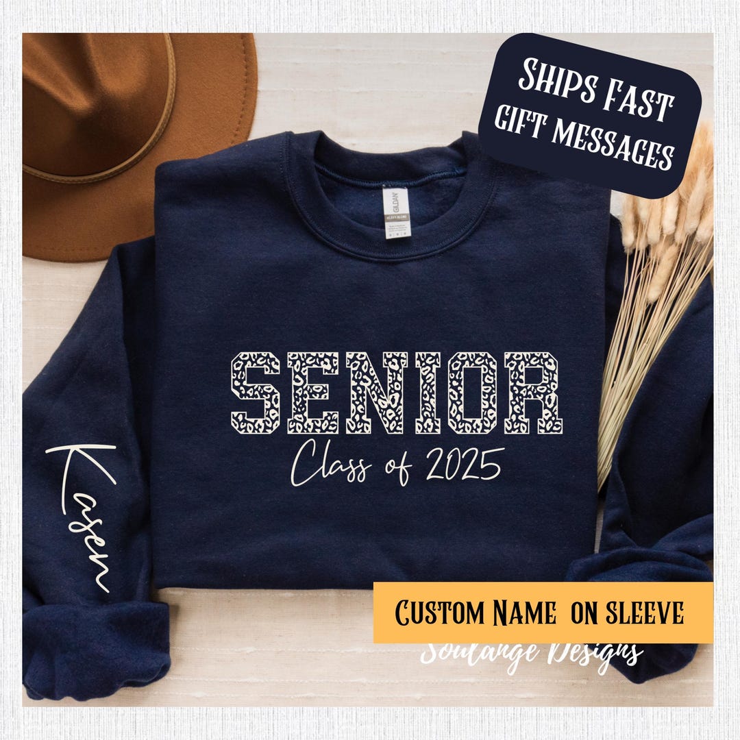 Custom Senior Class of 2025, Name on Sleeve, Senior 2025, Personalized ...
