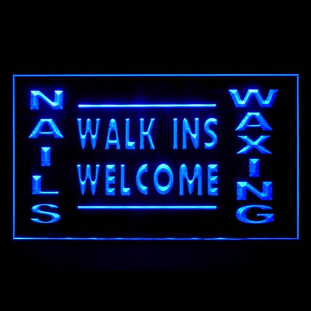 160060 Walk Ins Welcome Nails Waxing Beauty Salon Shop Home Decor Open ...