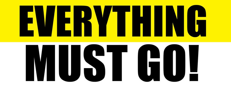 Everything Must Go Store Closing Banner Advertising Vinyl - Etsy