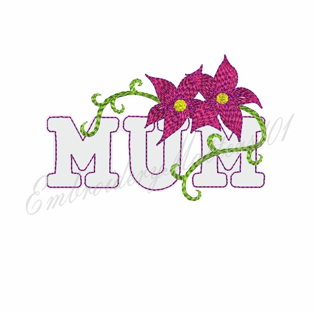 Mum Embroidery Design. 2 Sizes. Mum Applique Design - Etsy Australia