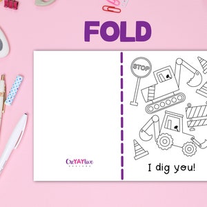 Printable Digger Colour in Card / Kids Valentines Colouring Pun I Dig ...