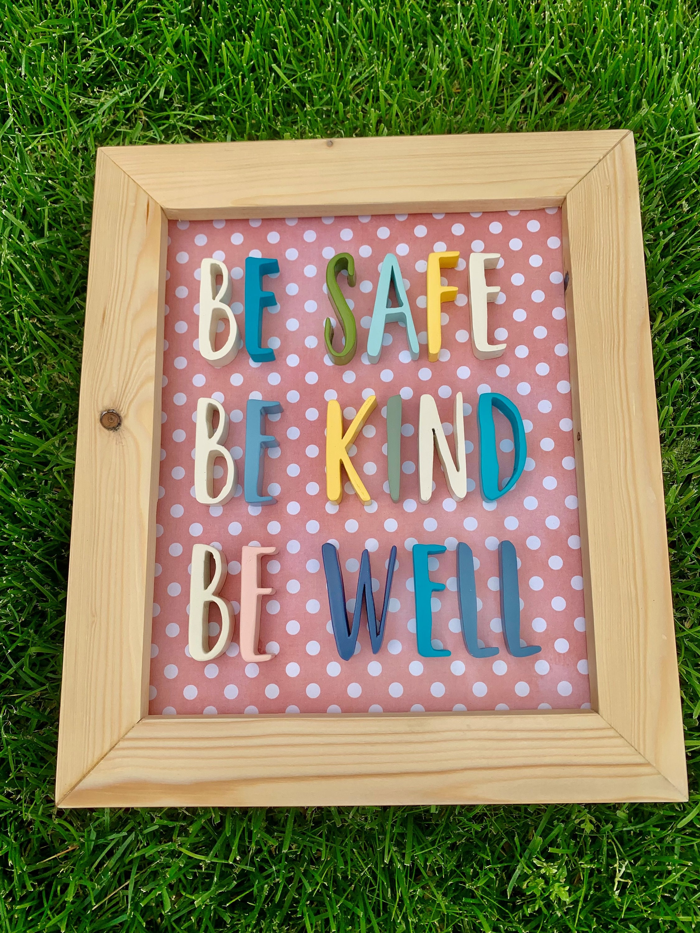 Be Safe, Be Kind, Be Well Sign - Etsy