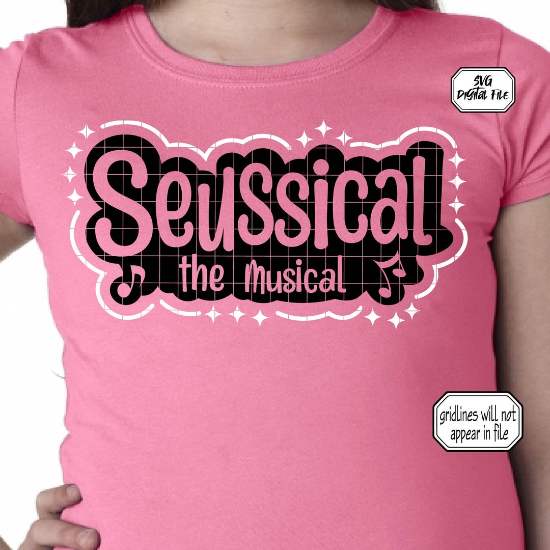 Seussical SVG, Cut File, Broadway Musicals, Musical Theatre, Theatre ...