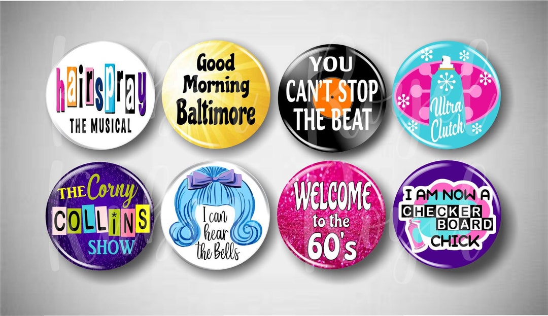 Hairspray // Musical Pins, Buttons, 1.25" Set of 8 Pinbacks, Broadway ...