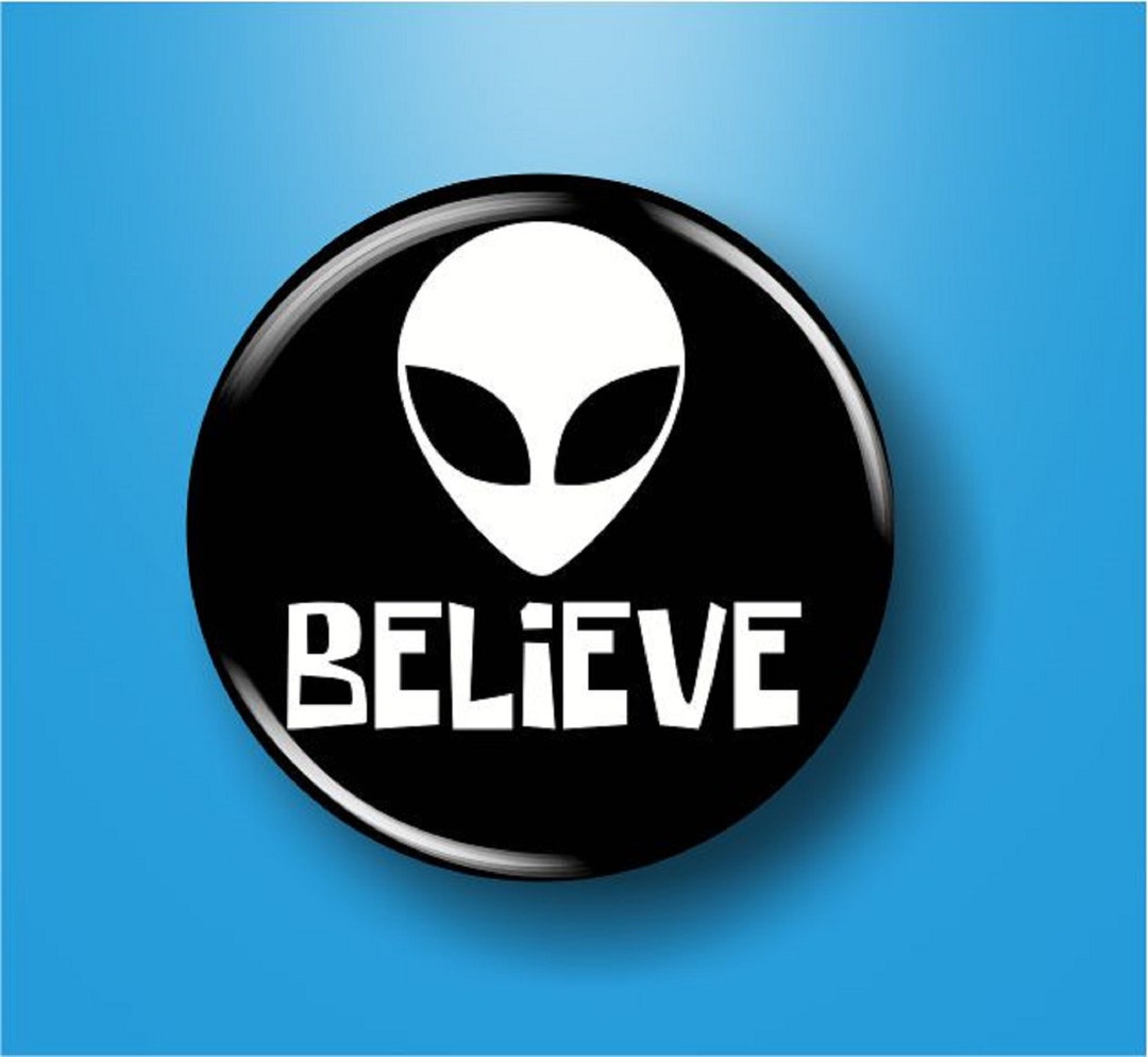 Alien Believe Button Pin: Outer Space Accessory - Etsy