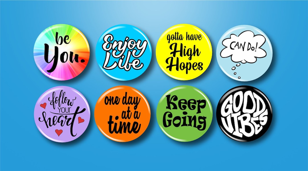 Encouragement Pins, Buttons, 1.25" Pinbacks, Set of 8, Inspirational ...