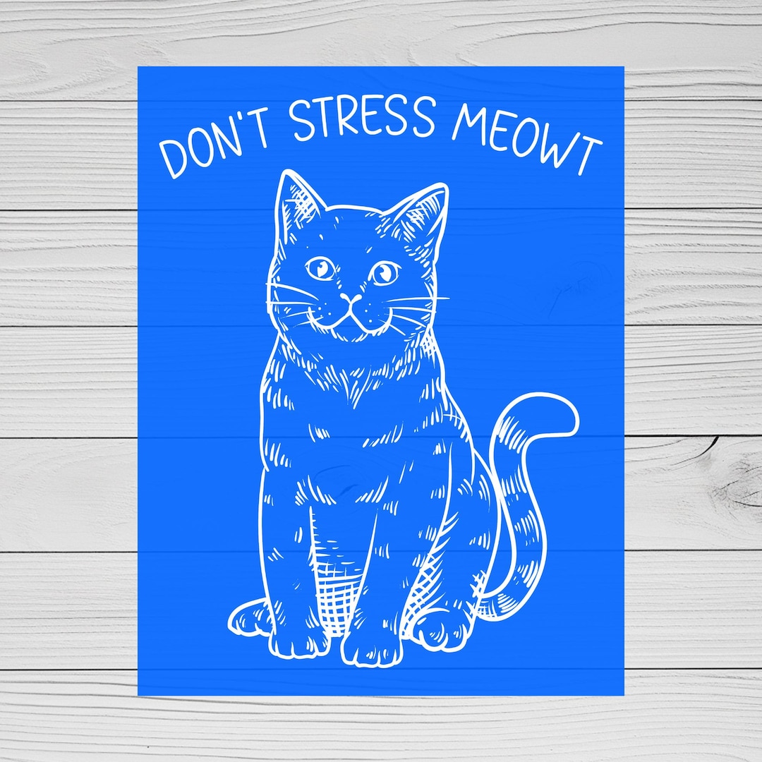 Cat Reusable Adhesive Silkscreen Stencil | Don't Stress Meowt Sitter ...