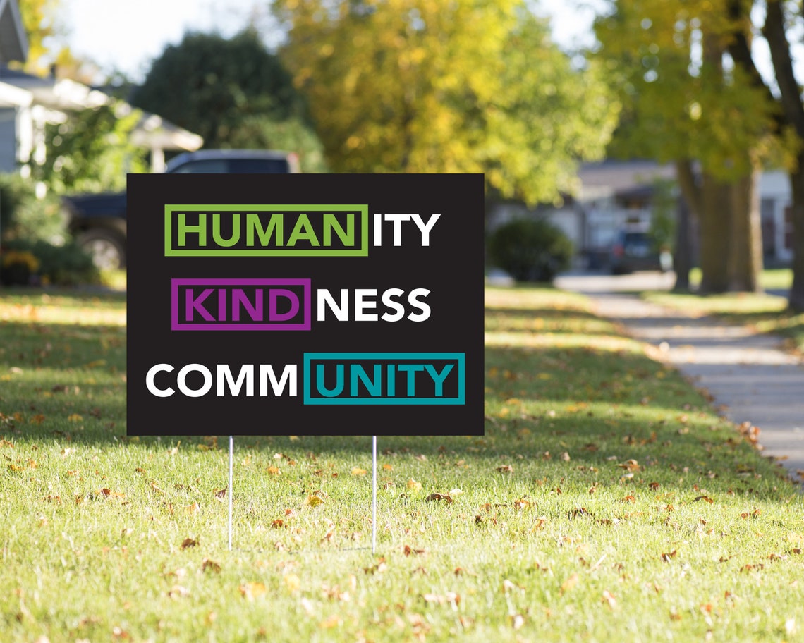 Humanity Kindness Community Yard Sign 23in x 17in Weather | Etsy